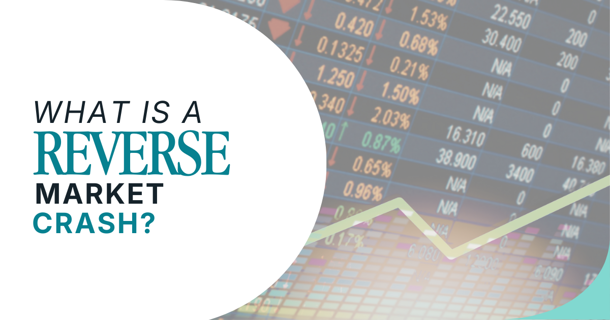 What Is a Reverse Market Crash? - Viking Capital