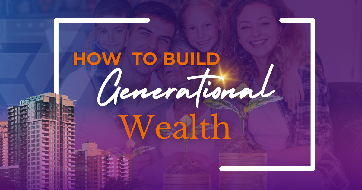 How To Build Generational Wealth - Viking Capital